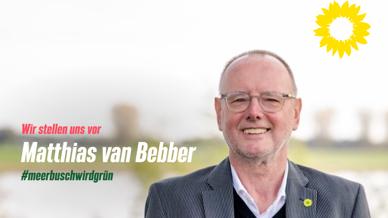 Bündnis90/ Die Grünen stellen sich vor: Matthias van Bebber - Bündnis ...
