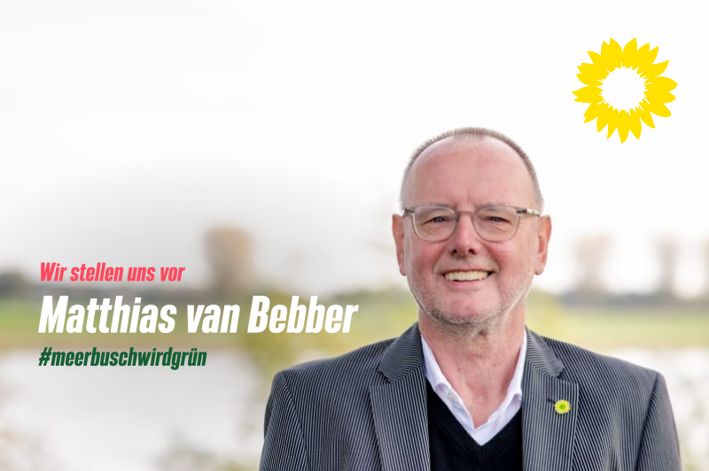 Bündnis90/ Die Grünen stellen sich vor: Matthias van Bebber - Bündnis ...